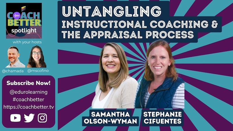 Untangling Instructional Coaching, Evaluation & Appraisal with Samantha Olson-Wyman and ...